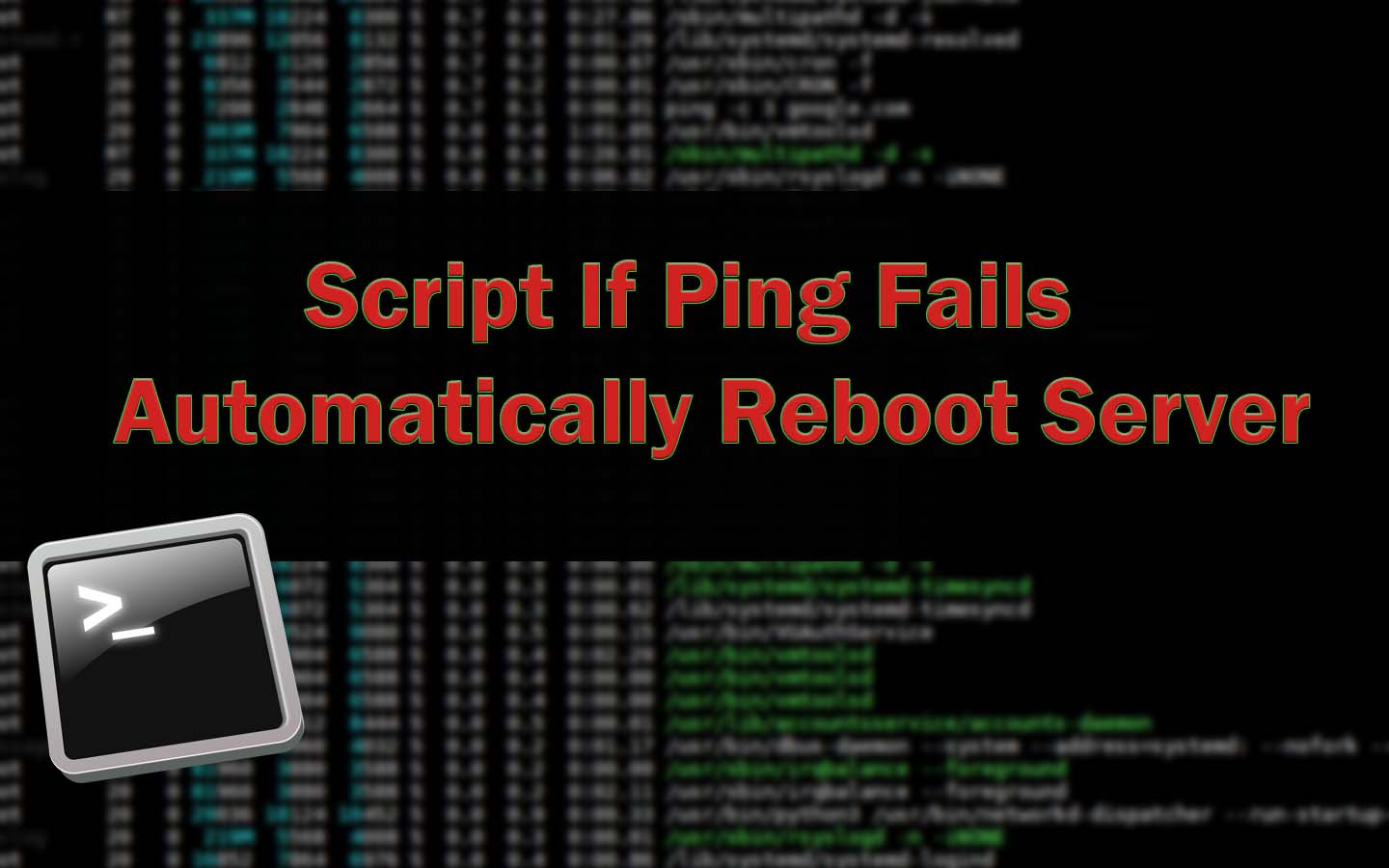 Bash Script If Ping Fails Then Automatically Reboot Server