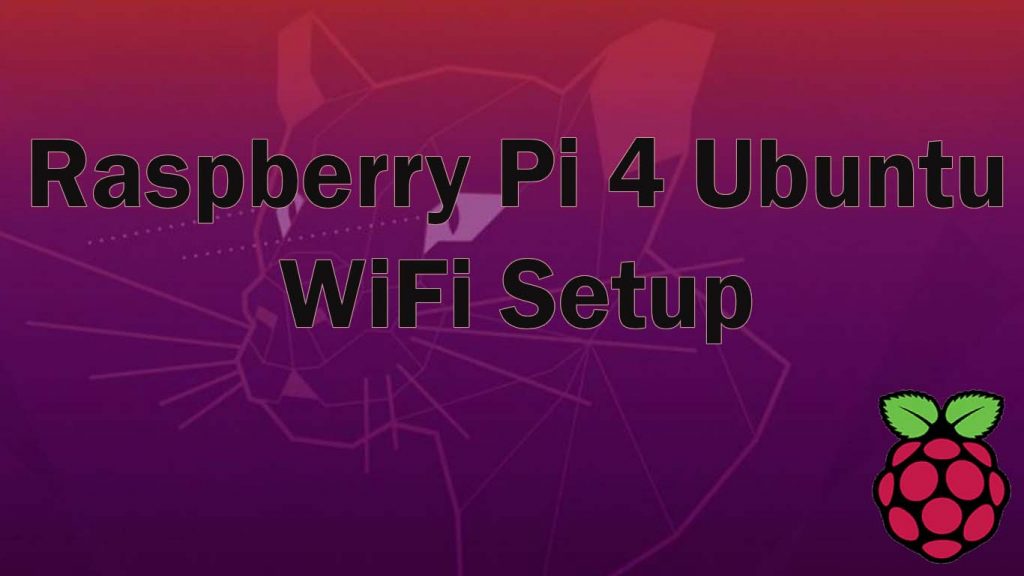 Raspberry Pi 4 Ubuntu WiFi Setup - Computer How To