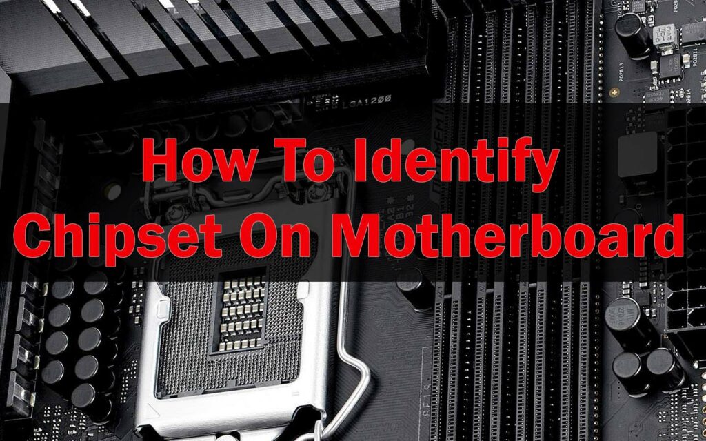 How To Identify Chipset On Motherboard - Computer How To
