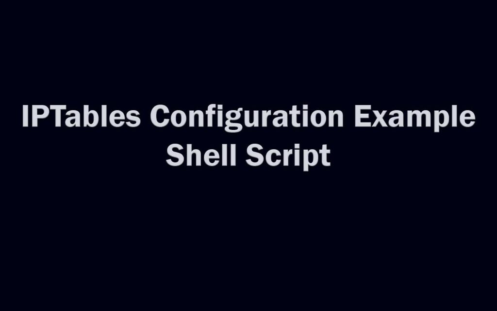 Iptables Configuration Example Script Computer How To
